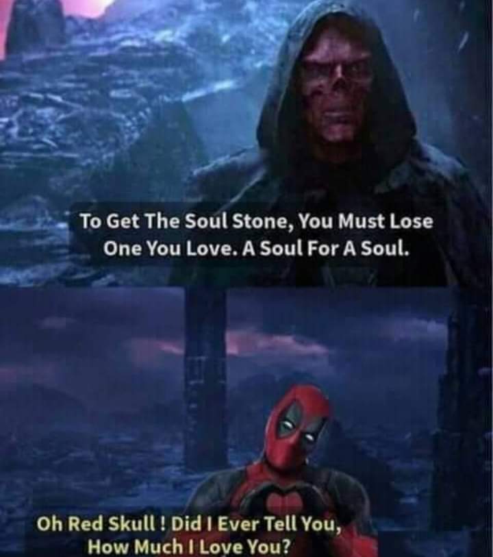 Meme Dump: How Deadpool Would Get The Soul Stone - Neko Random